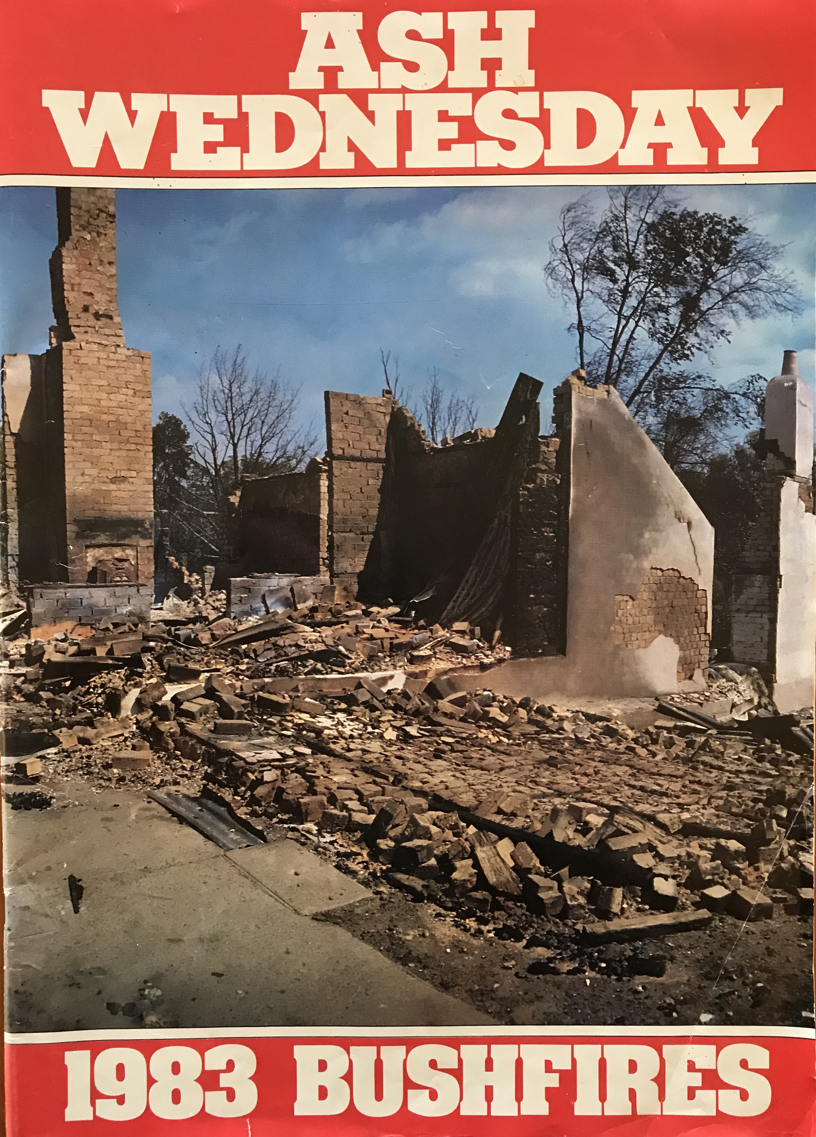 Ash Wednesday – 16 February 1983. – Victoria’s Forests & Bushfire Heritage