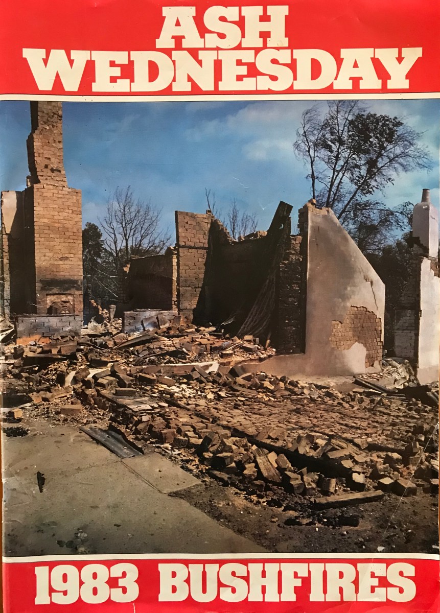 Ash Wednesday – 16 February 1983. – Victoria’s Forests & Bushfire Heritage
